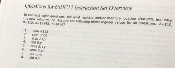 Solved Questions for 68HC12 Instruction Set Overview In the | Chegg.com