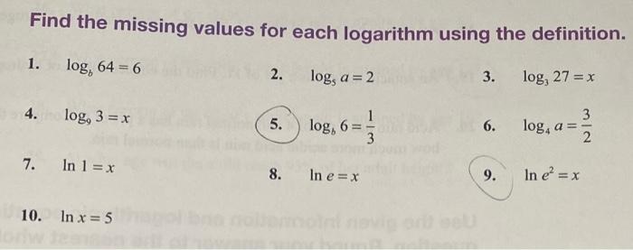 Solved Find the missing values for each logarithm using the | Chegg.com