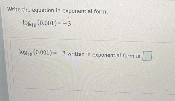 Solved Write the equation in exponential form. log10 | Chegg.com