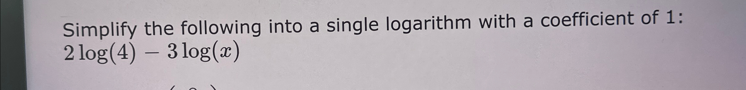 Solved Simplify the following into a single logarithm with a | Chegg.com