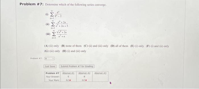 Solved roblem \#7: Determine which of the following series | Chegg.com