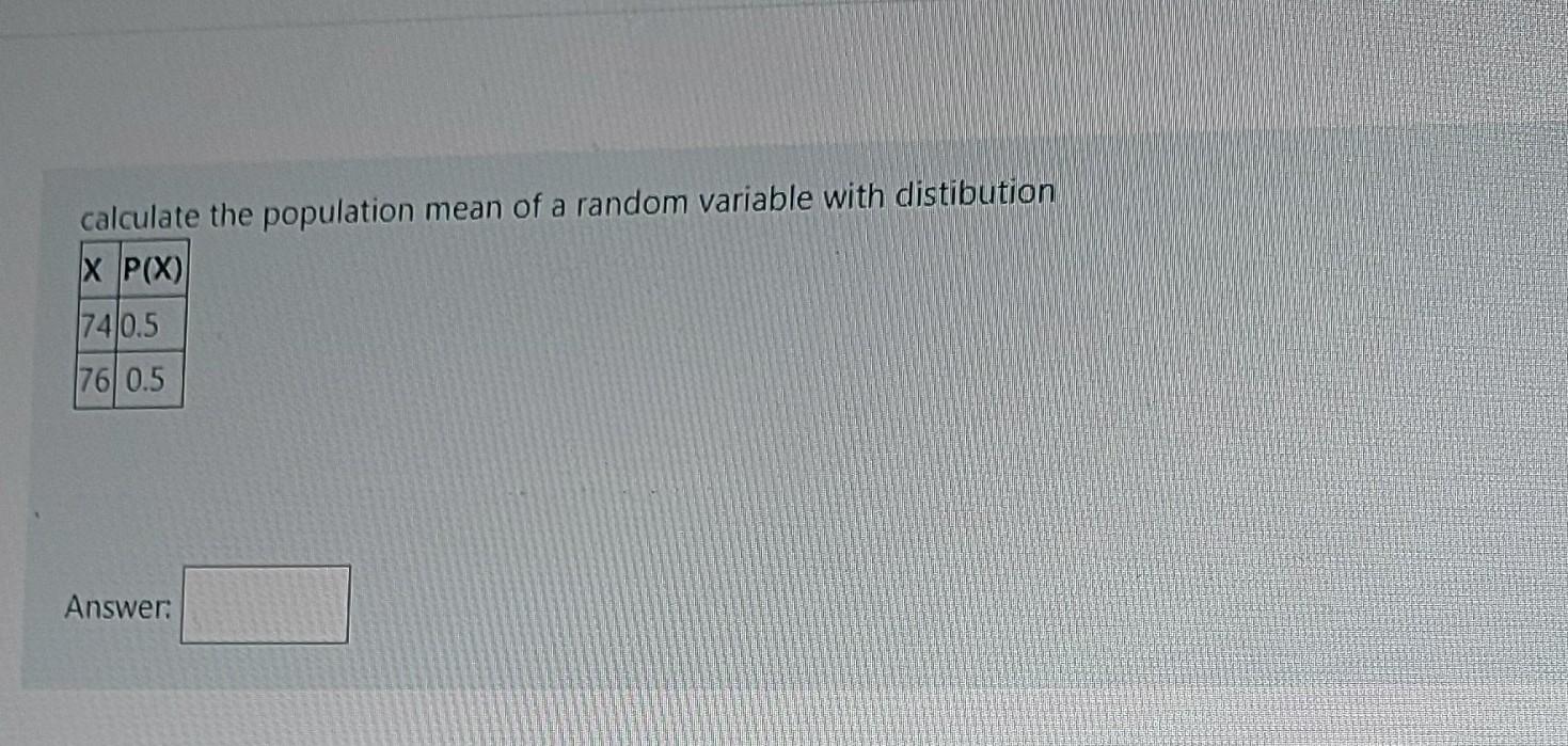 calculate the population mean of a random variable | Chegg.com