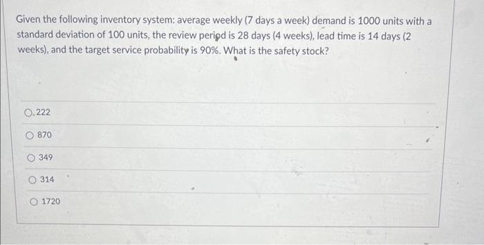 Solved Given the following inventory system: average weekly | Chegg.com