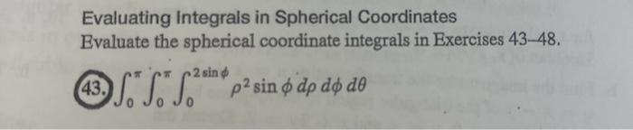 Solved Evaluating Integrals In Spherical Coordinates 4724