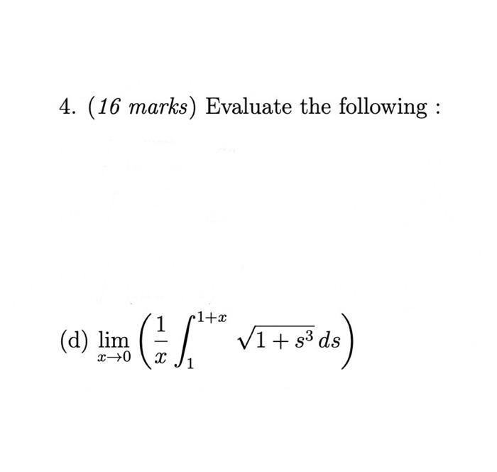 Solved 4. (16 marks) Evaluate the following : (d) | Chegg.com