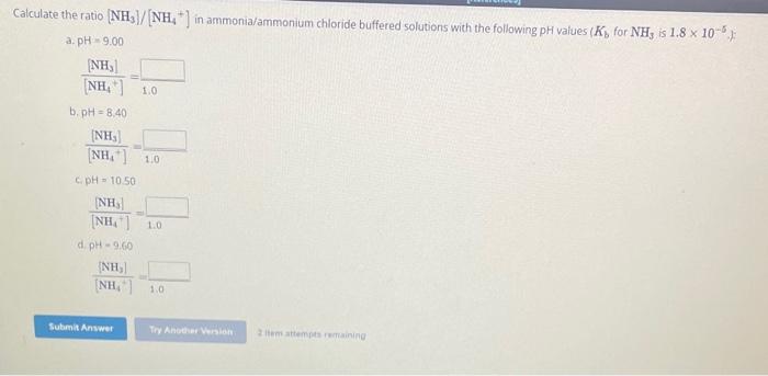 Solved Calculate the ratio [NH3]/[NH4+]in ammonia/ammonium | Chegg.com