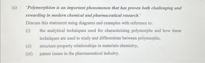 Solved (a) 'Polymorphism is an important phenomenon that has | Chegg.com