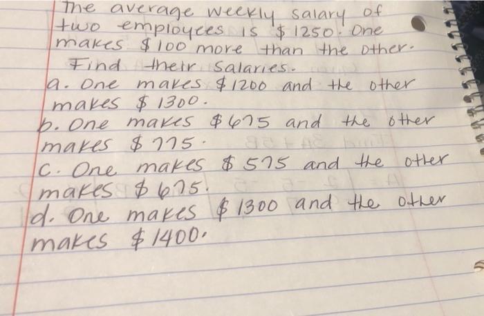 Solved The average weekly, Salary of two employees is $120. | Chegg.com