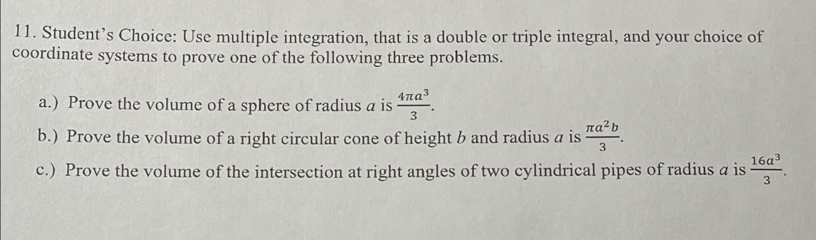 Solved Student's Choice: Use multiple integration, that is a | Chegg.com