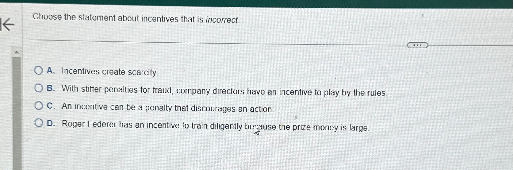 Solved Choose the statement about incentives that is | Chegg.com