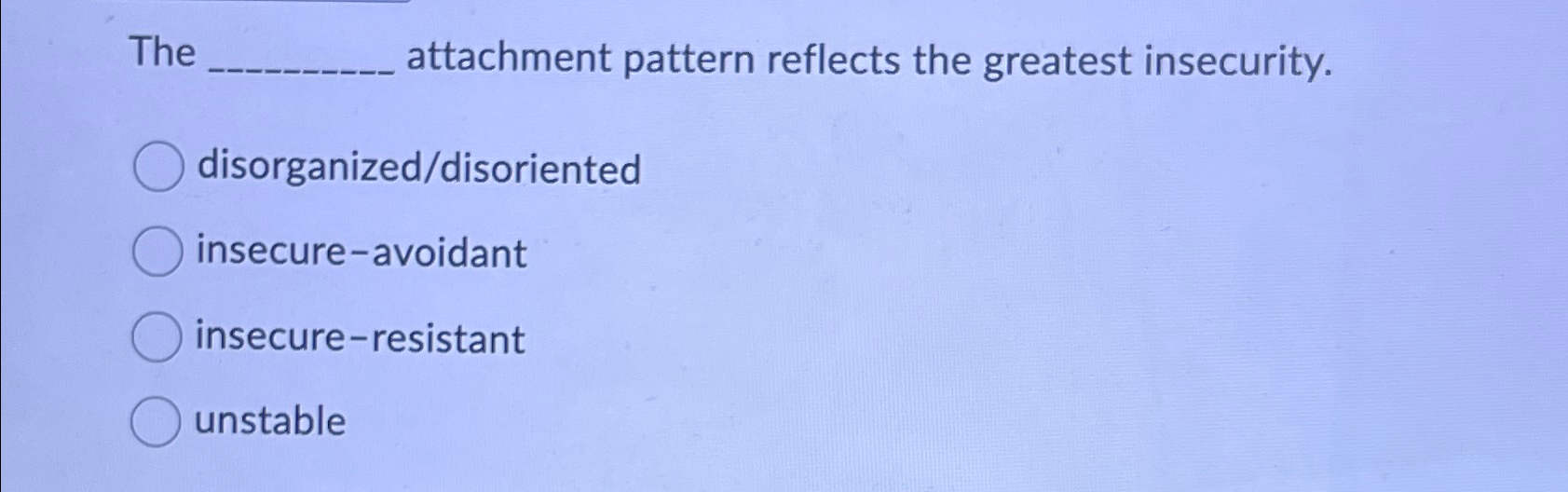 Solved The attachment pattern reflects the greatest | Chegg.com