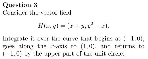 Solved Question 3 Consider the vector field | Chegg.com