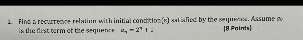 Solved Find a recurrence relation with initial condition(s) | Chegg.com