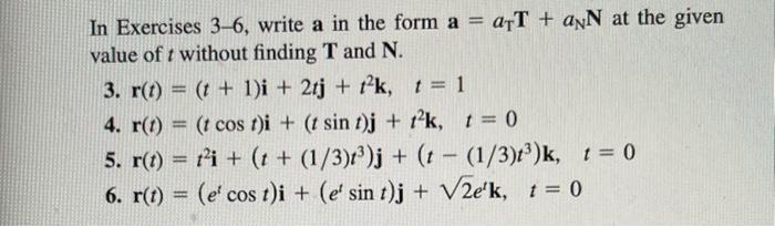 Solved In Exercises 3-6, write a in the form a = art + axN | Chegg.com