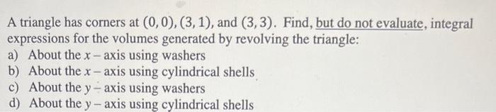 Solved A triangle has corners at (0,0),(3,1), and (3,3). | Chegg.com