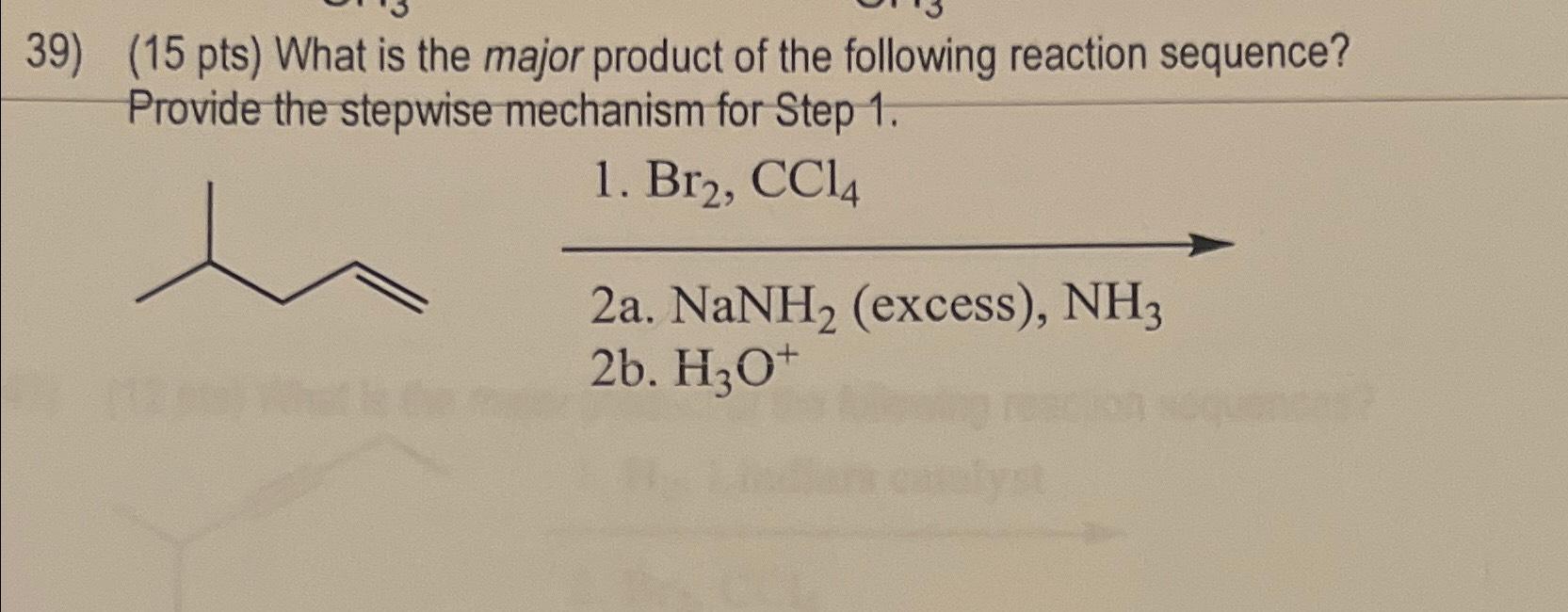 Solved (15 ﻿pts) ﻿What is the major product of the following | Chegg.com