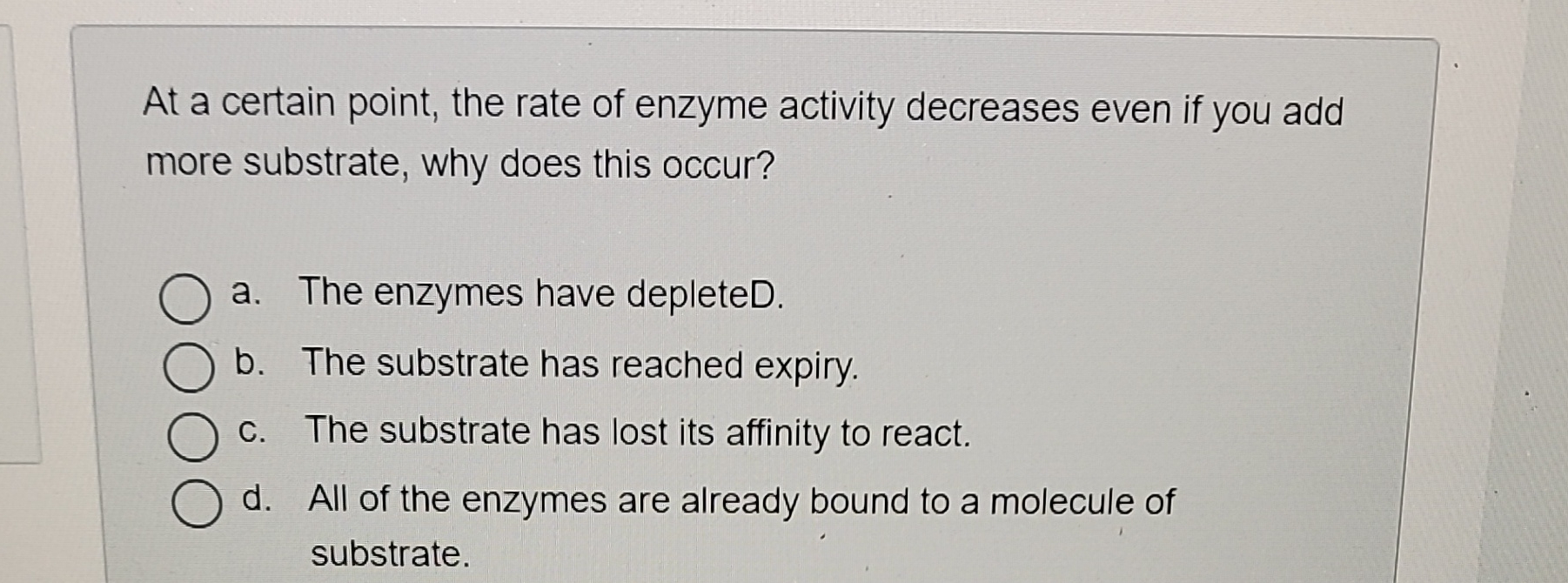 Solved At a certain point, the rate of enzyme activity | Chegg.com