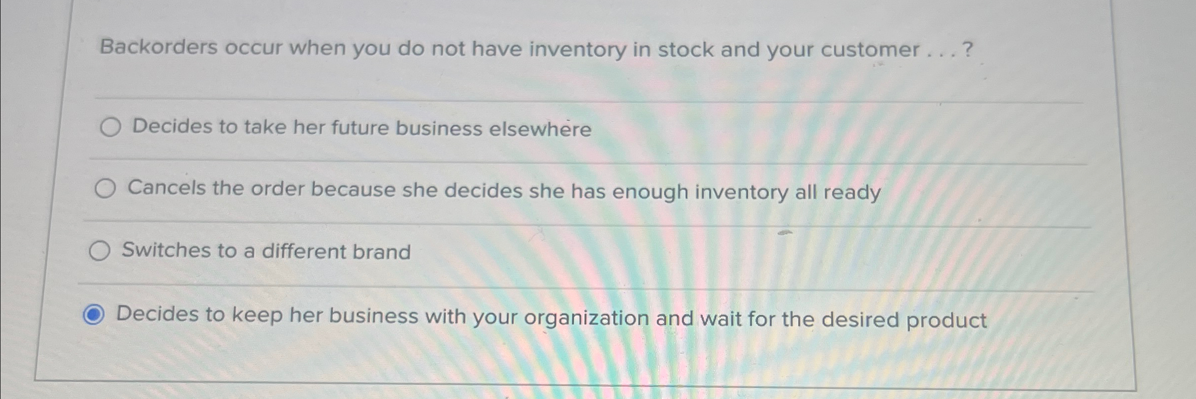 Solved Backorders occur when you do not have inventory in | Chegg.com