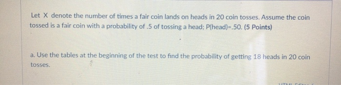 Solved Let X denote the number of times a fair coin lands on | Chegg.com