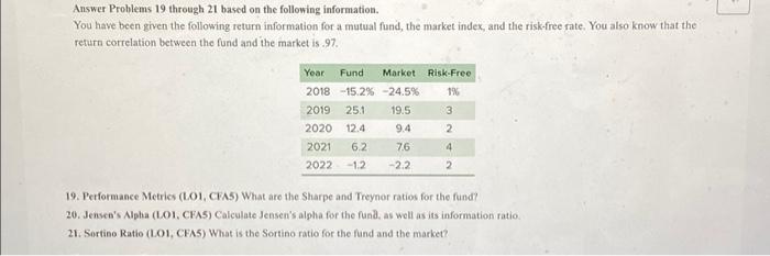 Solved Answer Problems 19 through 21 based on the following | Chegg.com