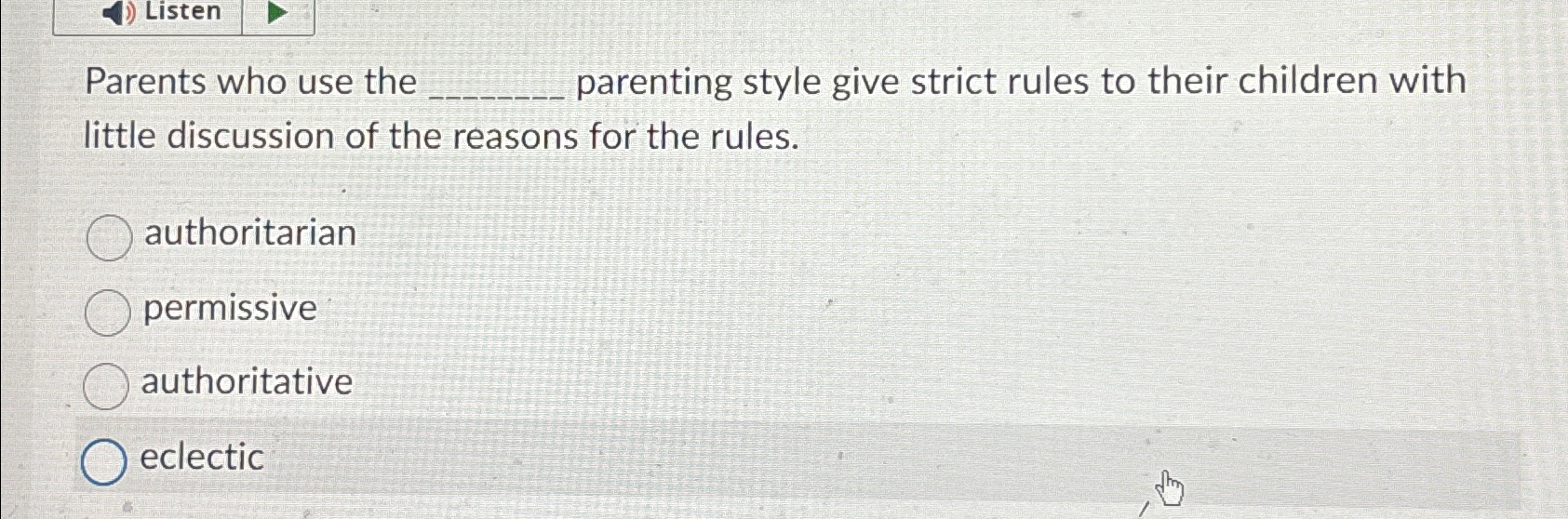 Solved Parents who use the parenting style give strict rules | Chegg.com