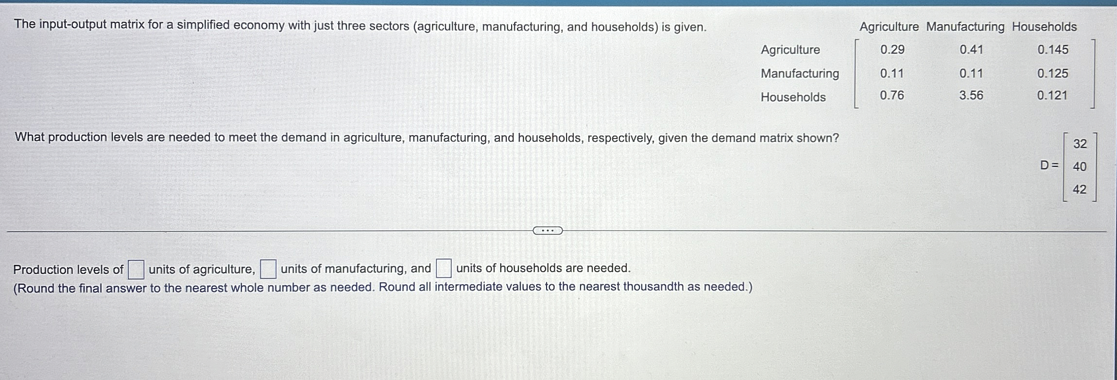 Solved The Input Output Matrix For A Simplified Economy With