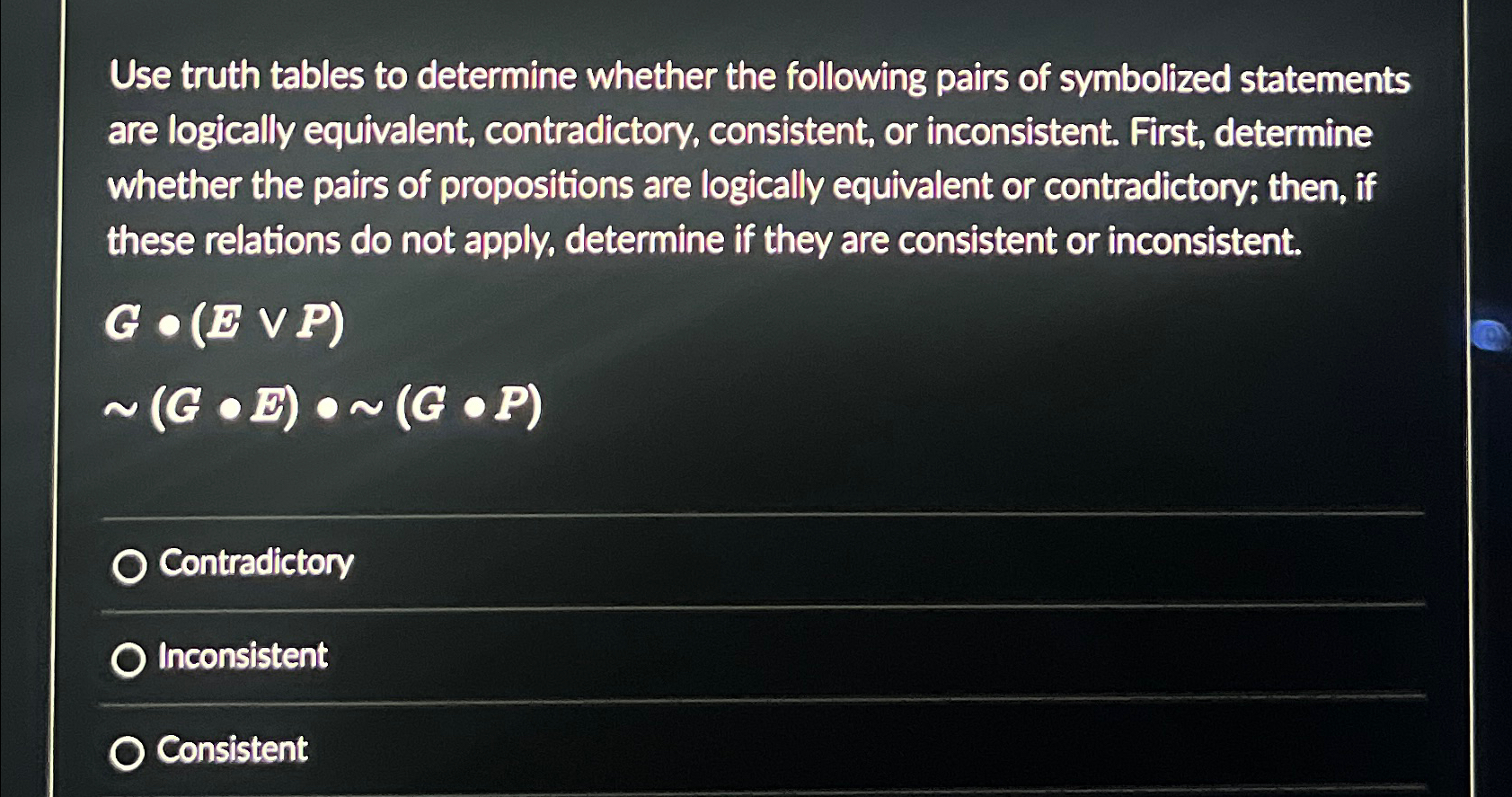 Use truth tables to determine whether the following | Chegg.com