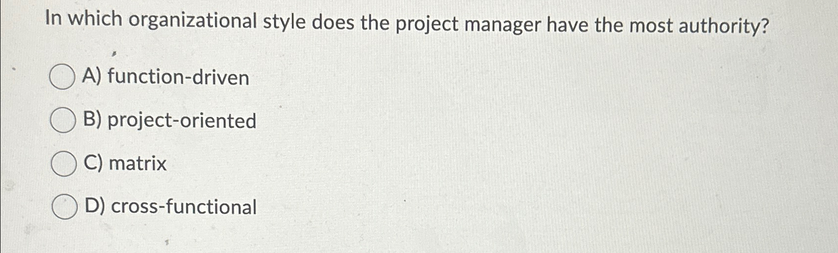 Solved In which organizational style does the project | Chegg.com