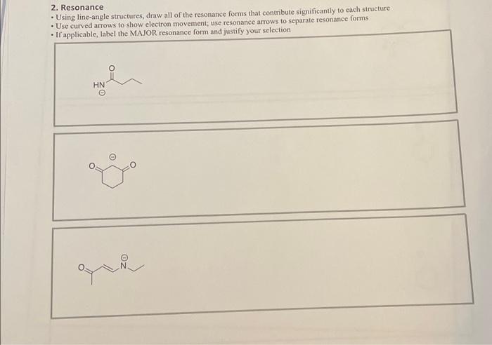 Solved 2. Resonance - Using line-angle structures, draw all | Chegg.com