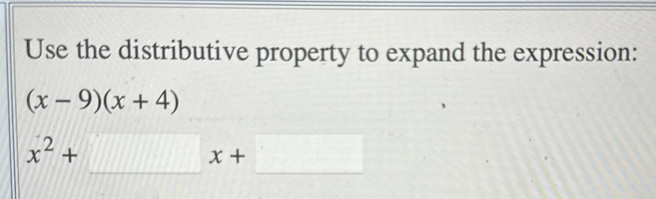 Solved Use the distributive property to expand the | Chegg.com