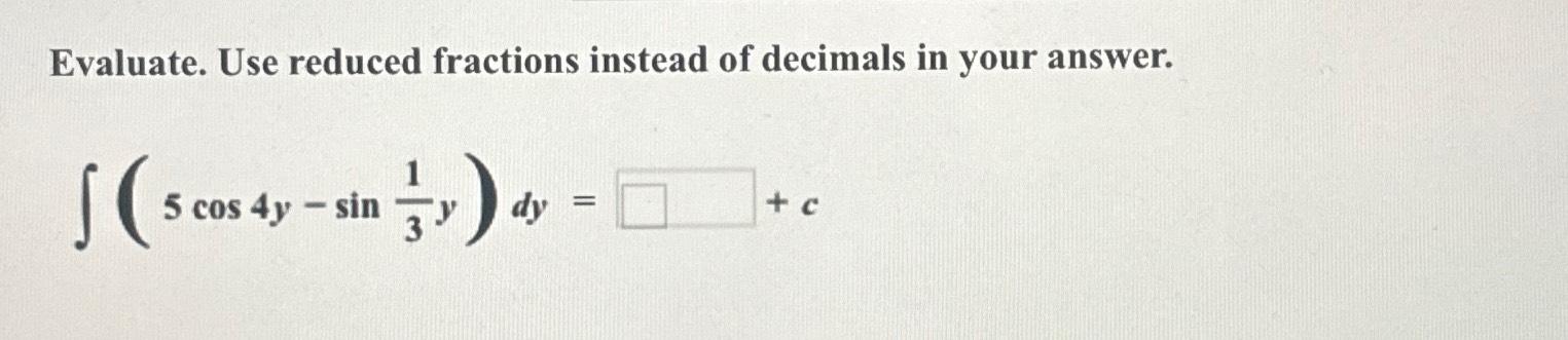 Solved Evaluate. Use reduced fractions instead of decimals | Chegg.com