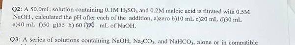 Solved Q2: A 50.0mL solution containing 0.1M H2S0 and 0.2M | Chegg.com