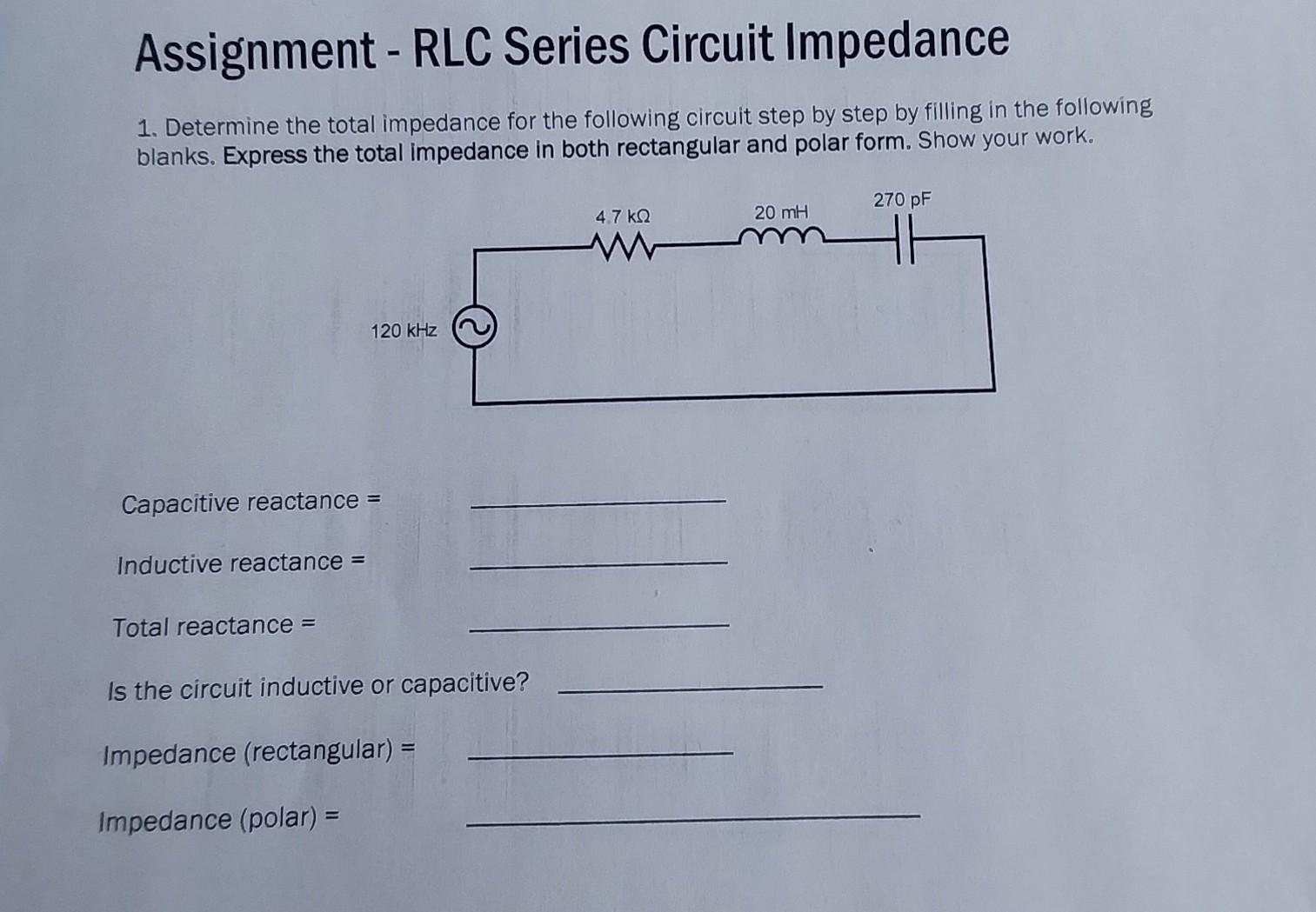 Solved Assignment - RLC Series Circuit Impedance 1. | Chegg.com