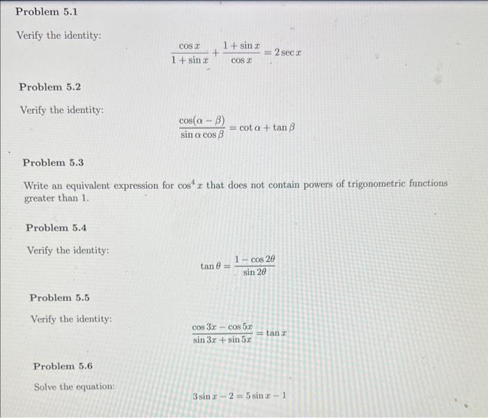 Solved Verify the identity: 1+sinxcosx+cosx1+sinx=2secx | Chegg.com