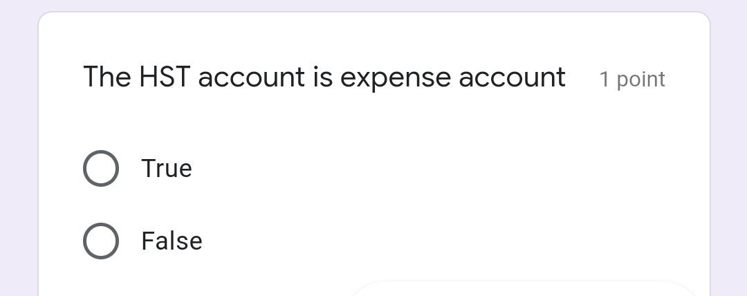 Solved The HST account is expense account 1 point True False | Chegg.com