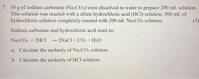 Solved 7. 30 g of sodium carbonate (Na2CO3) were dissolved | Chegg.com
