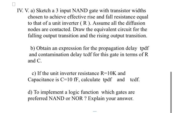 Solved IV. V. a) Sketch a 3 input NAND gate with transistor | Chegg.com