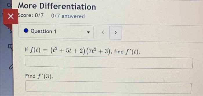Solved If f(t)=(t2+5t+2)(7t2+3) Find f′(3). | Chegg.com