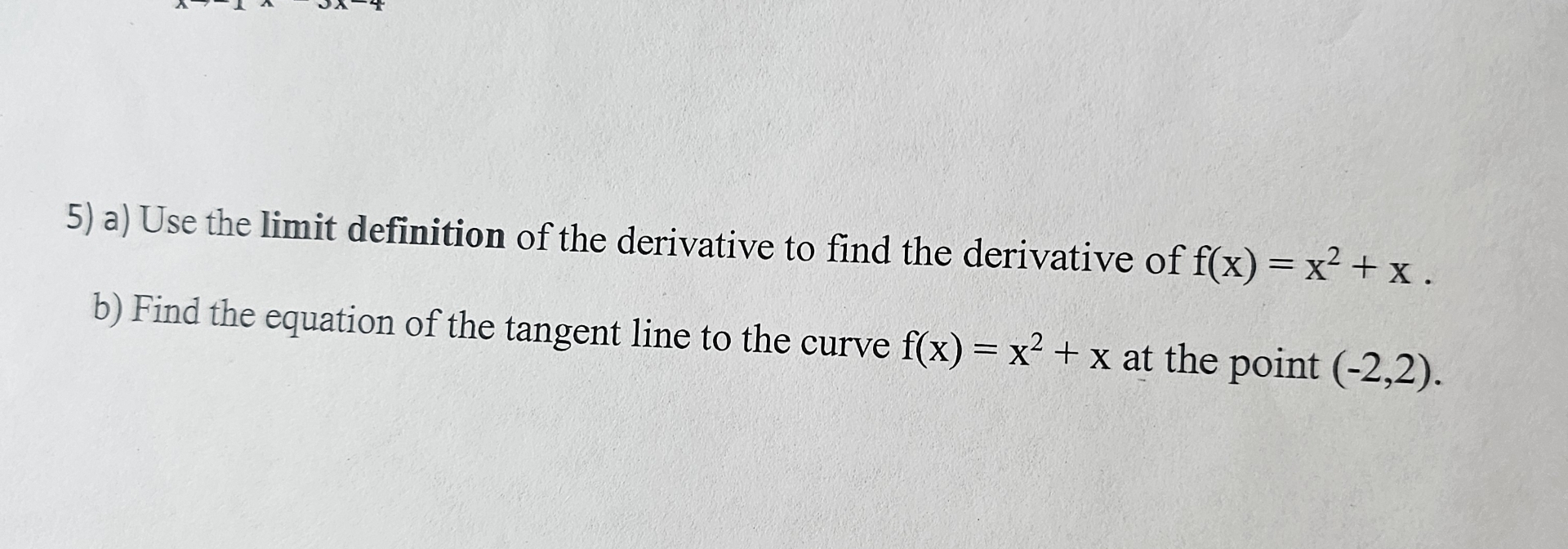 Solved a) ﻿Use the limit definition of the derivative to | Chegg.com