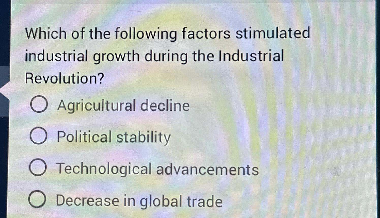 Solved Which of the following factors stimulated industrial | Chegg.com