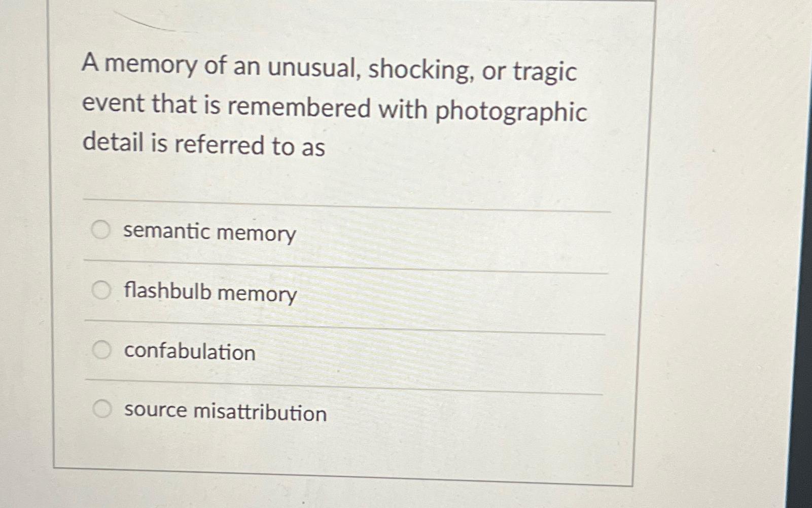 Solved A memory of an unusual, shocking, or tragic event | Chegg.com