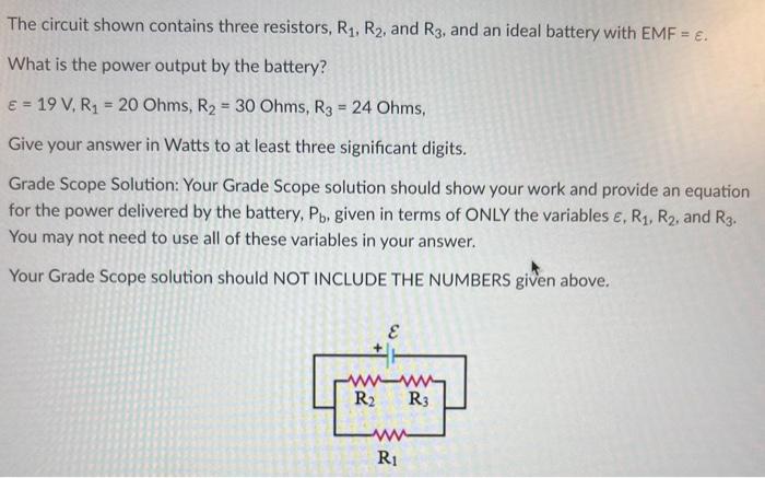 Solved The circuit shown contains three resistors, R1,R2, | Chegg.com