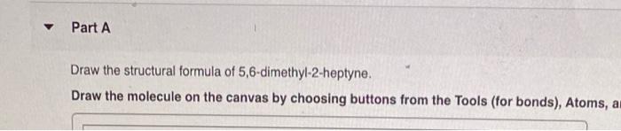 Solved Part A Draw the structural formula of | Chegg.com
