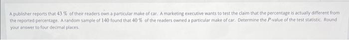 Solved A publisher reports that 43% of their readers own a | Chegg.com