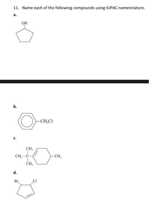 Solved 11. Name each of the following compounds using IUPAC | Chegg.com