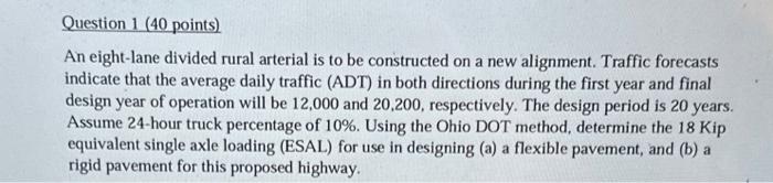 Solved Question 1 ( 40 points) An eight-lane divided rural | Chegg.com