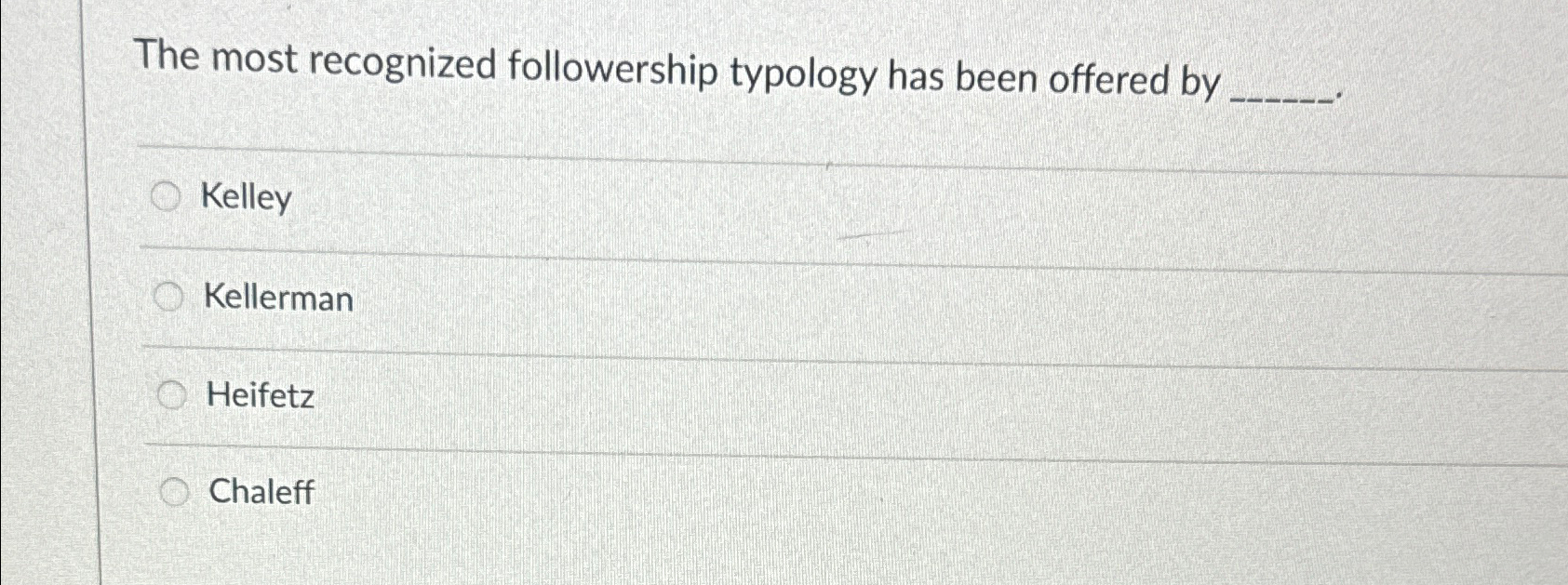Solved The most recognized followership typology has been | Chegg.com