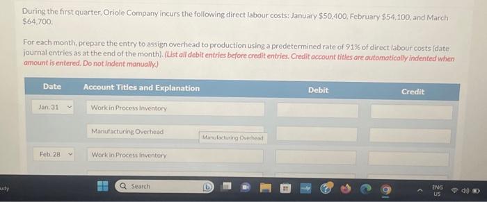 Solved During the first quarter, Oriole Company incurs the | Chegg.com