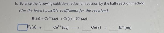 Solved b. Balance the following oxidation-reduction reaction | Chegg.com