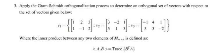 Apply The Gram Schmidt Orthogonalization Process To 9505